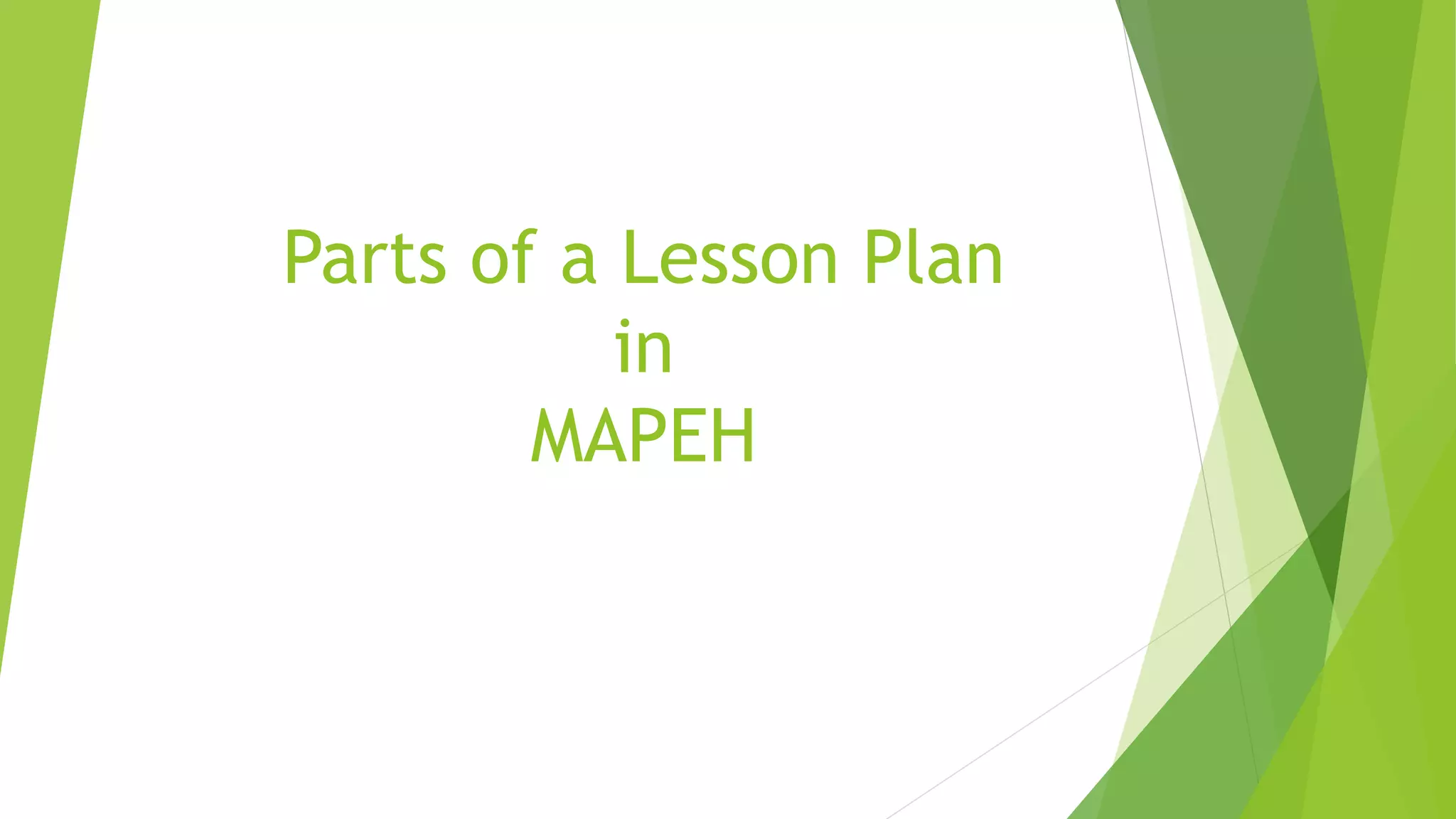 Parts of-a-lesson-plan in MAPEH | PPTX