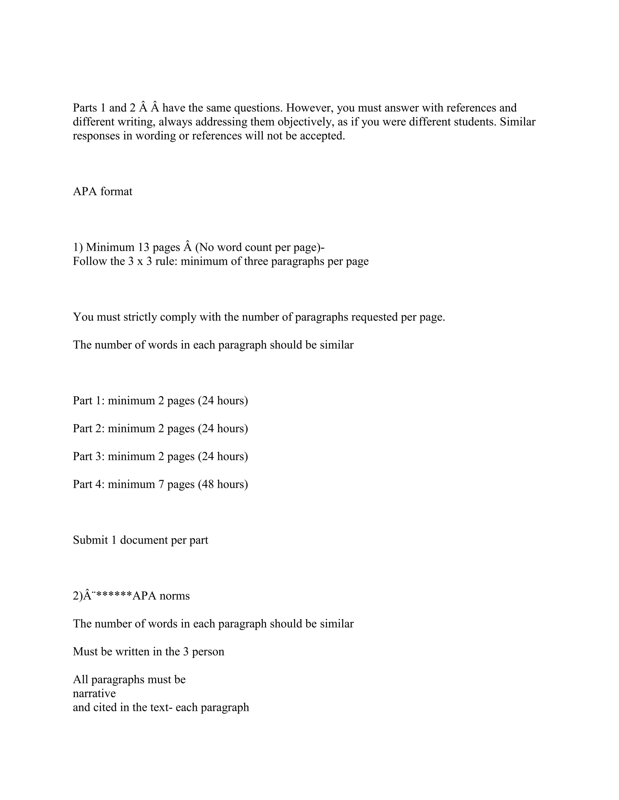Parts 1 and 2 have the same questions- However- you must answer with r.docx