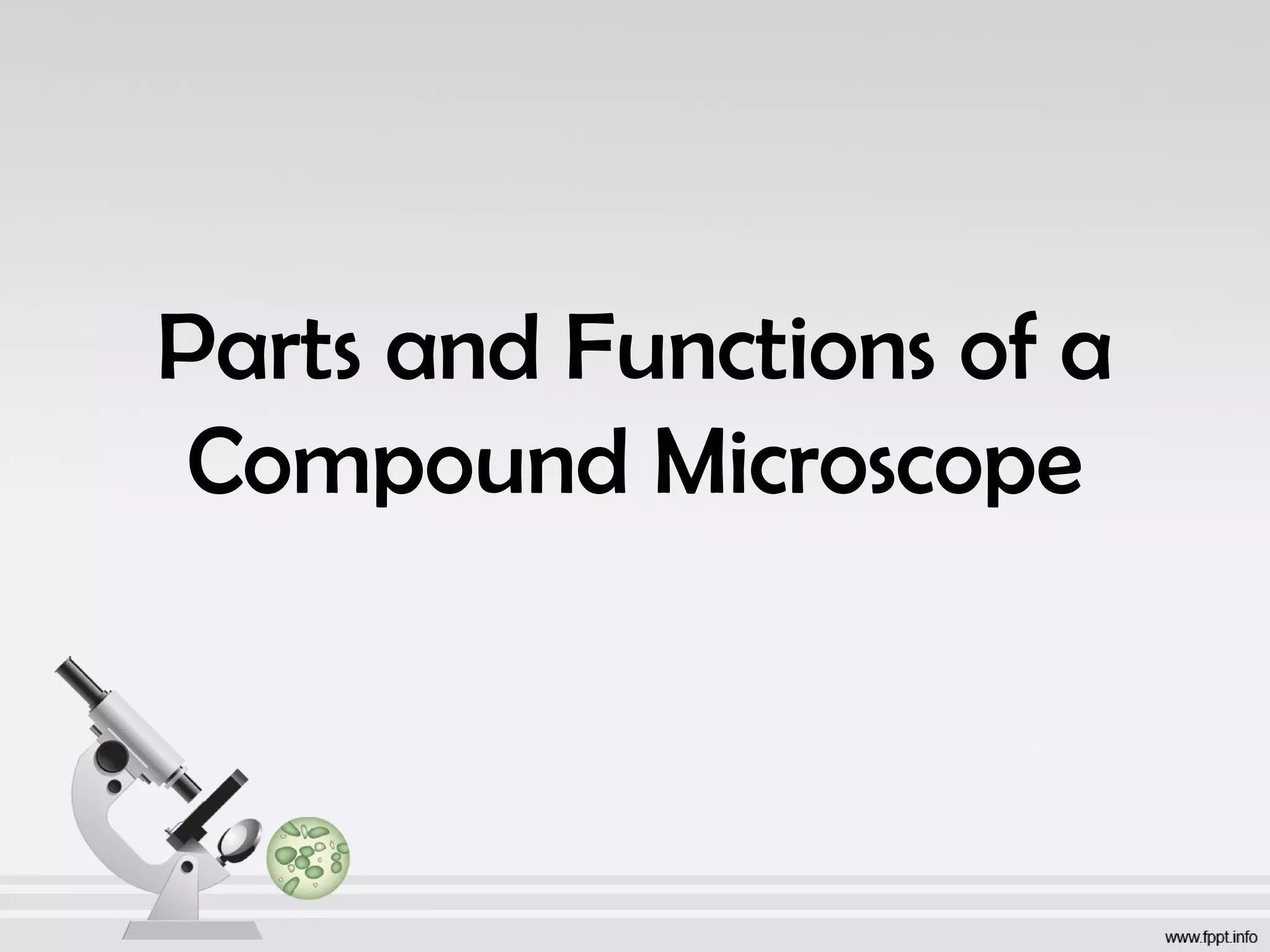 Parts and functions of a microscope | PPT