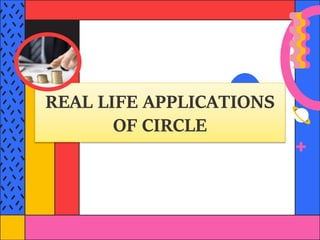 The different parts of a circle and its ApplicationOK.pptx