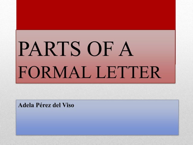 Parts of a formal letter | PPTX
