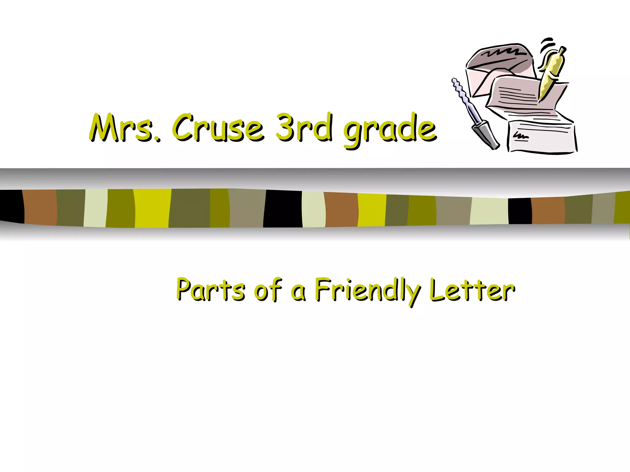 Parts of a friendly letter | PPT