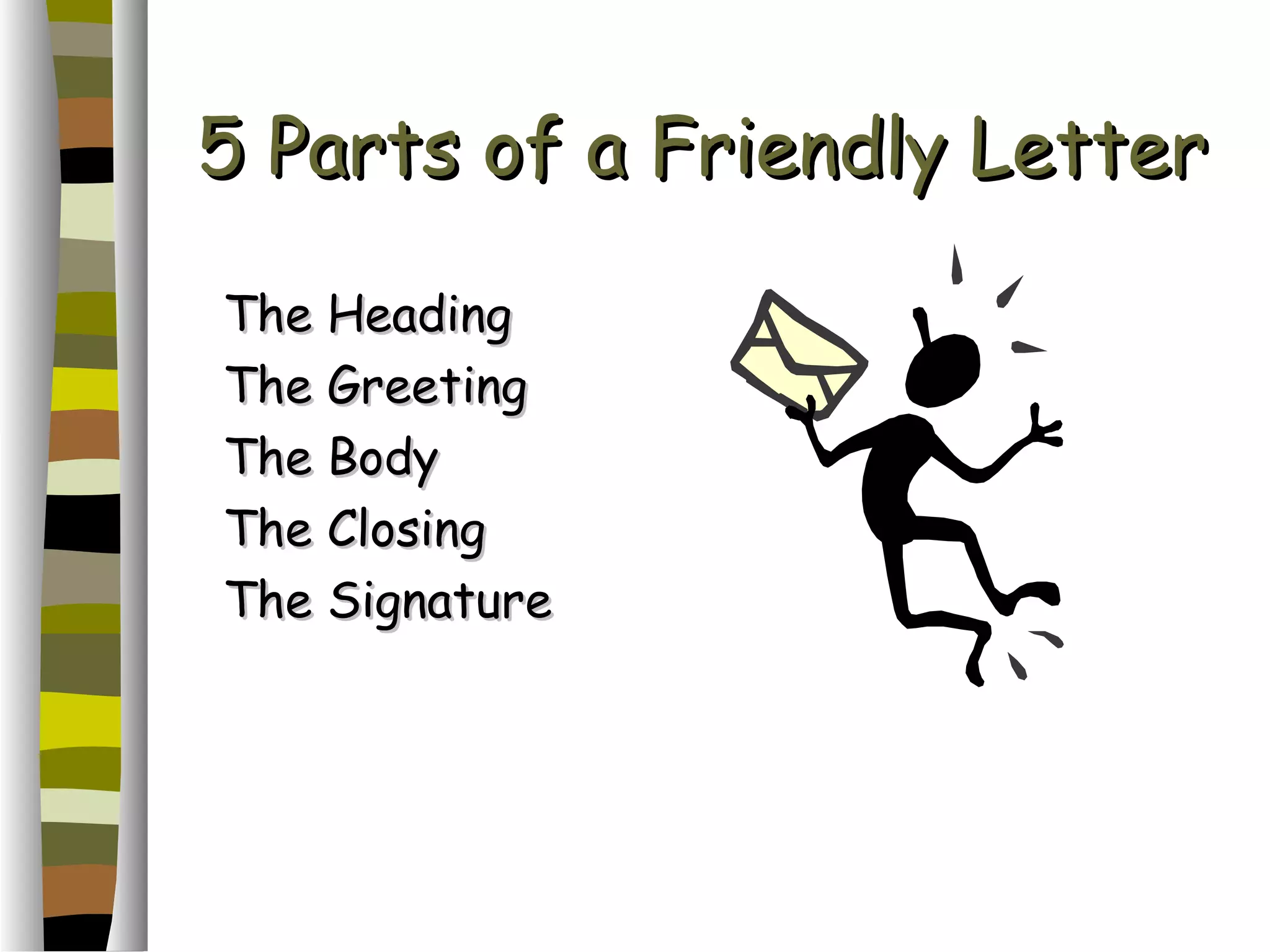 Parts of a friendly letter | PPT