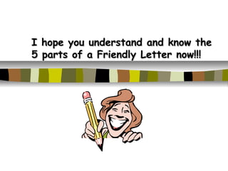 Parts of a friendly letter | PPT