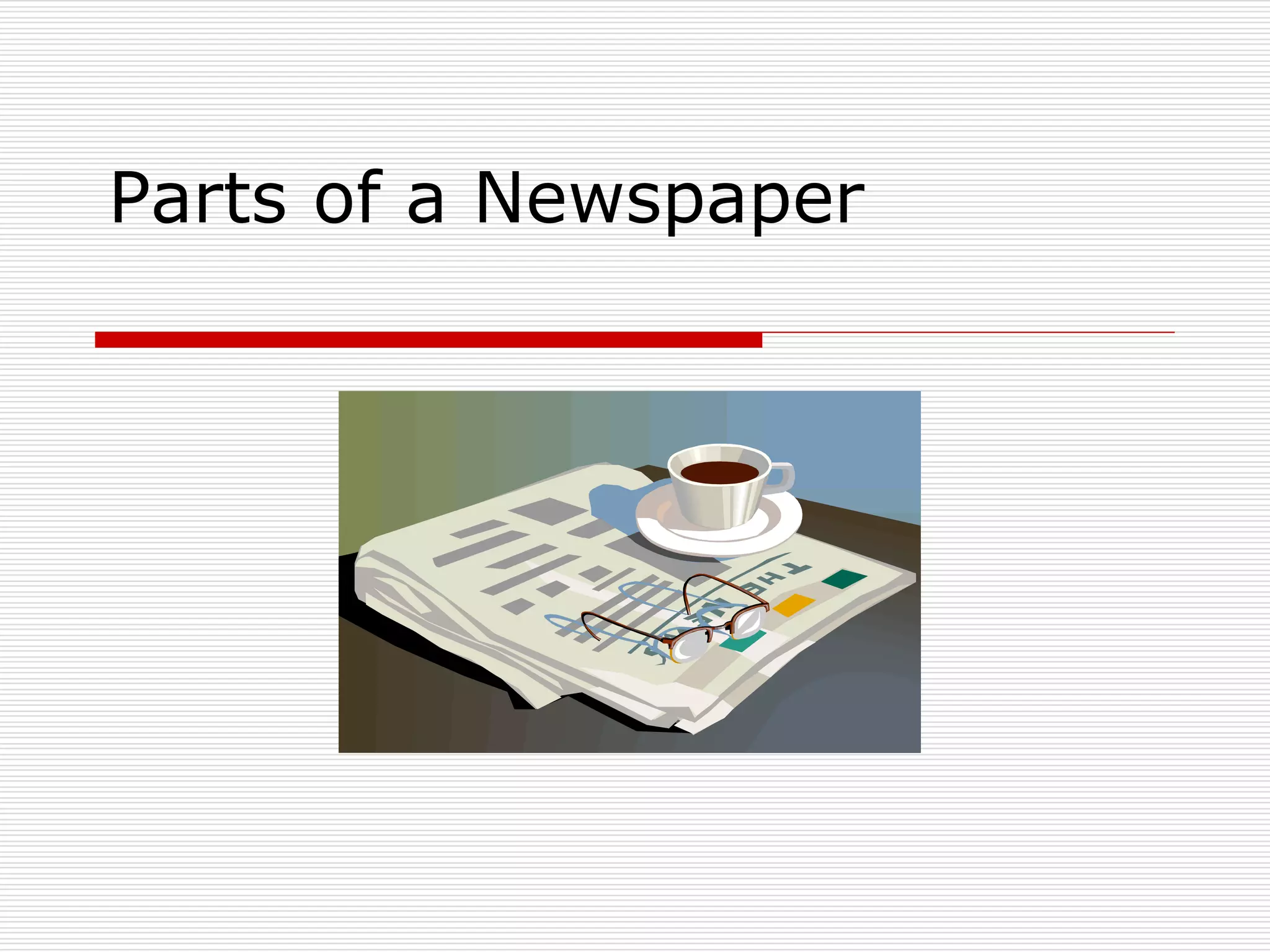 Parts of a_newspaper | PPTX