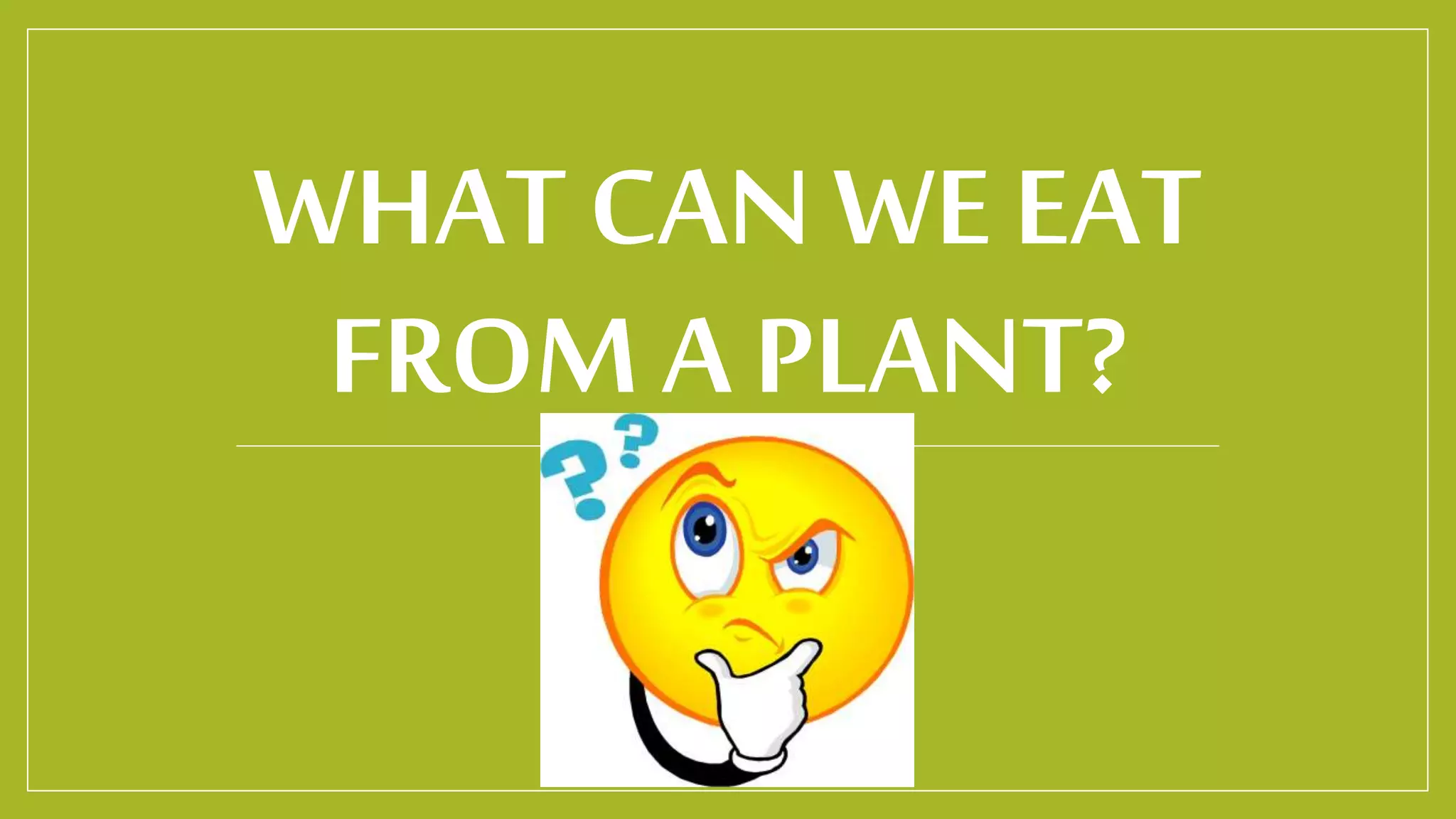Parts of a plant we eat | PPTX