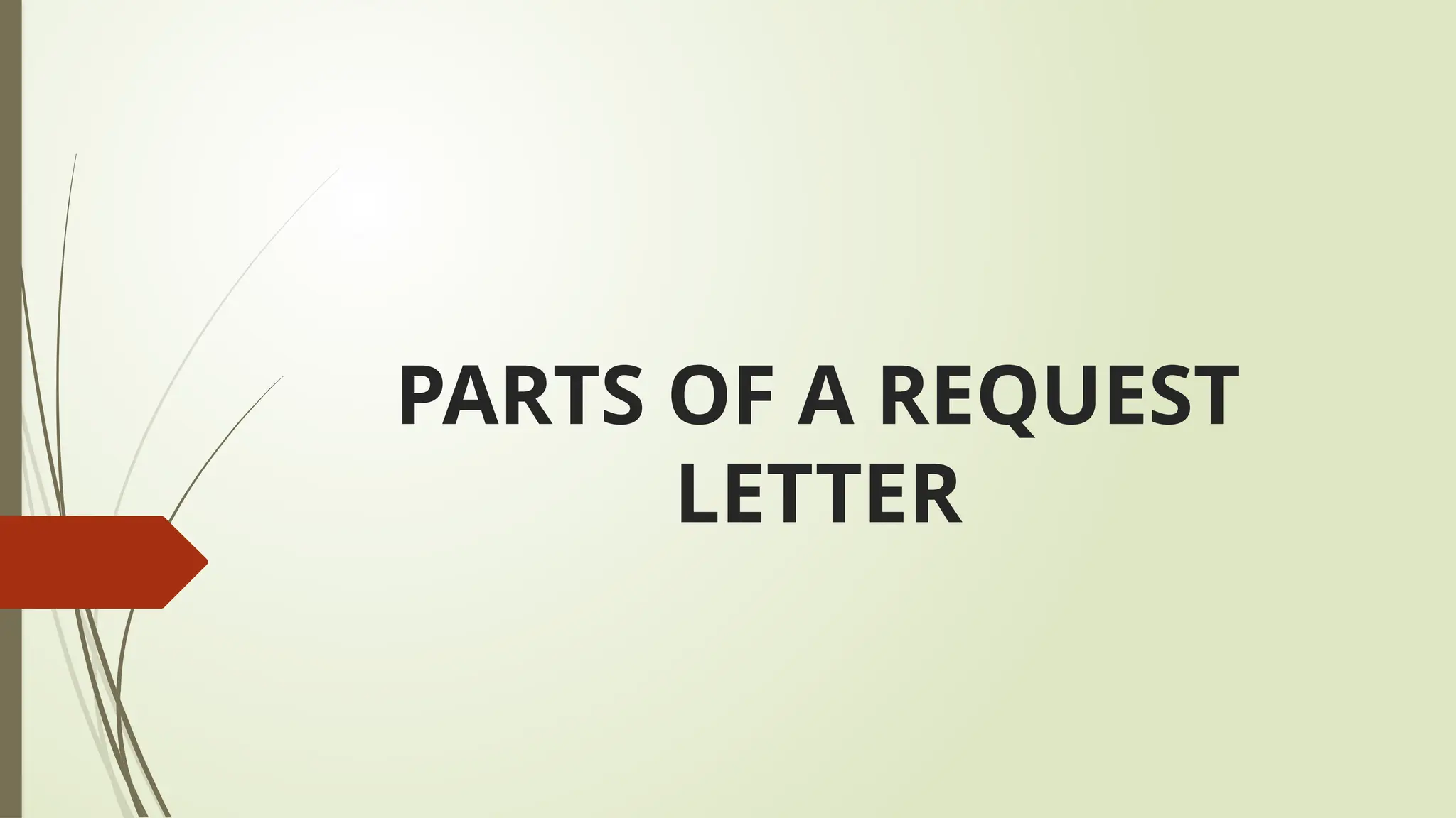 PARTS OF A REQUEST LETTER FOR GRADE 7.pptx