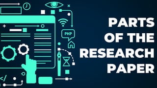 Parts of a Research Paper | PPTX