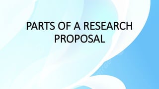 PARTS OF A RESEARCH PROPOSAL.pptxVFVFRFR | PPTX