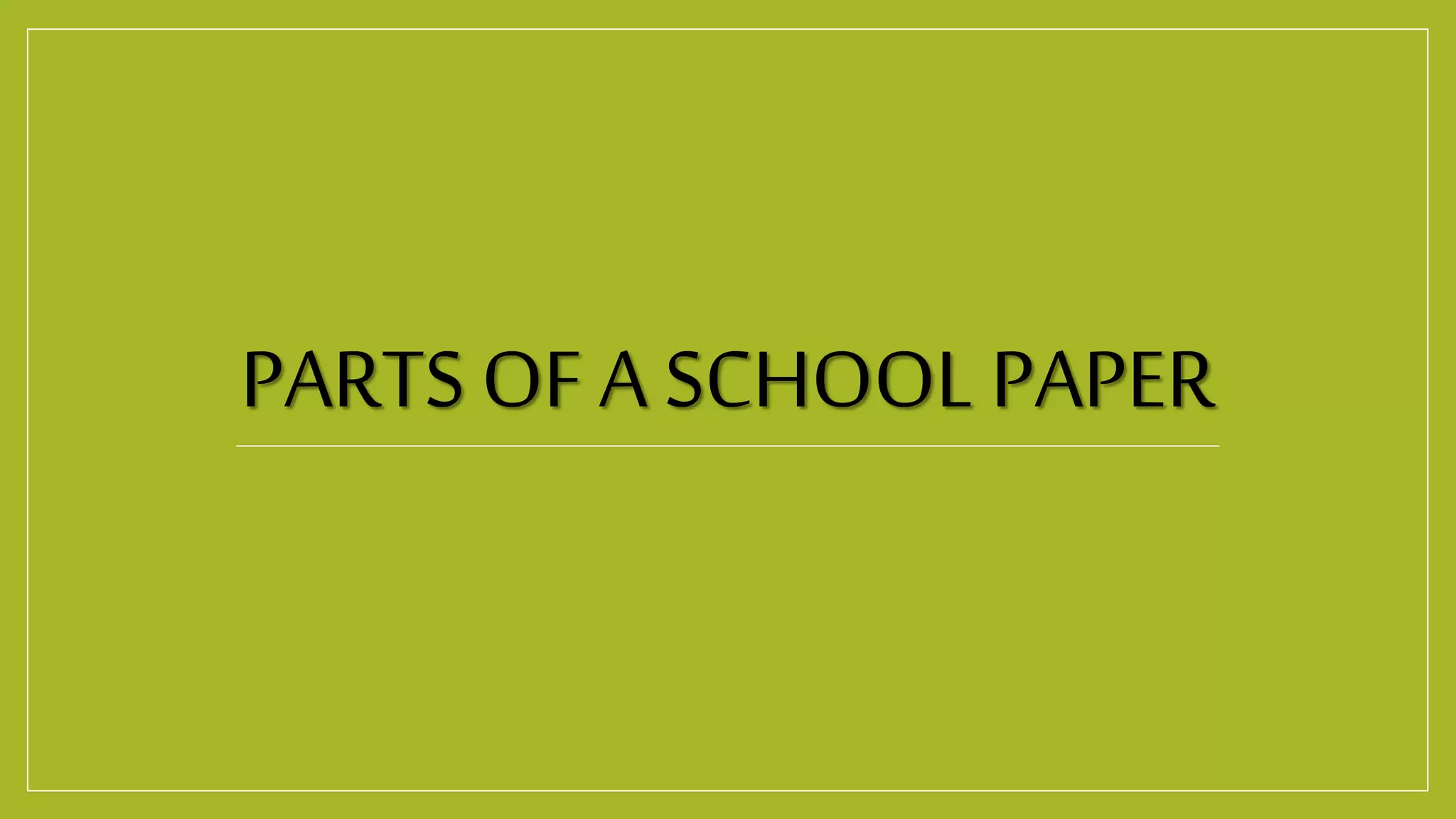 Parts of a school paper (English 14) | PPTX