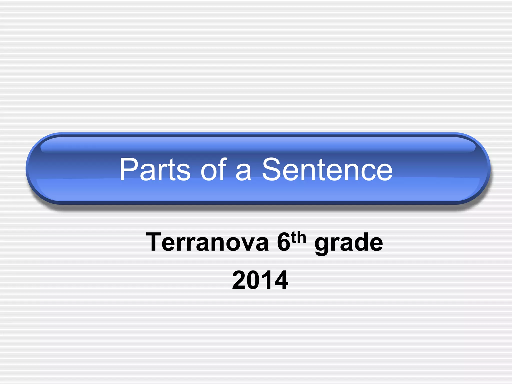 Parts of a sentence 6th grade | PPT