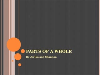 Parts Of A Whole | PPT