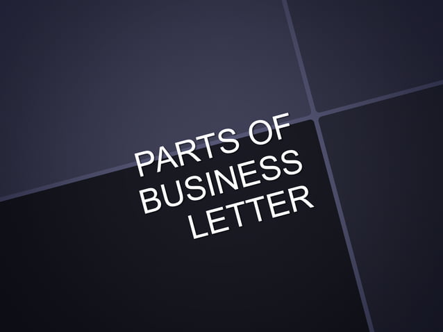 Parts of business letter | PPTX | Email | Internet