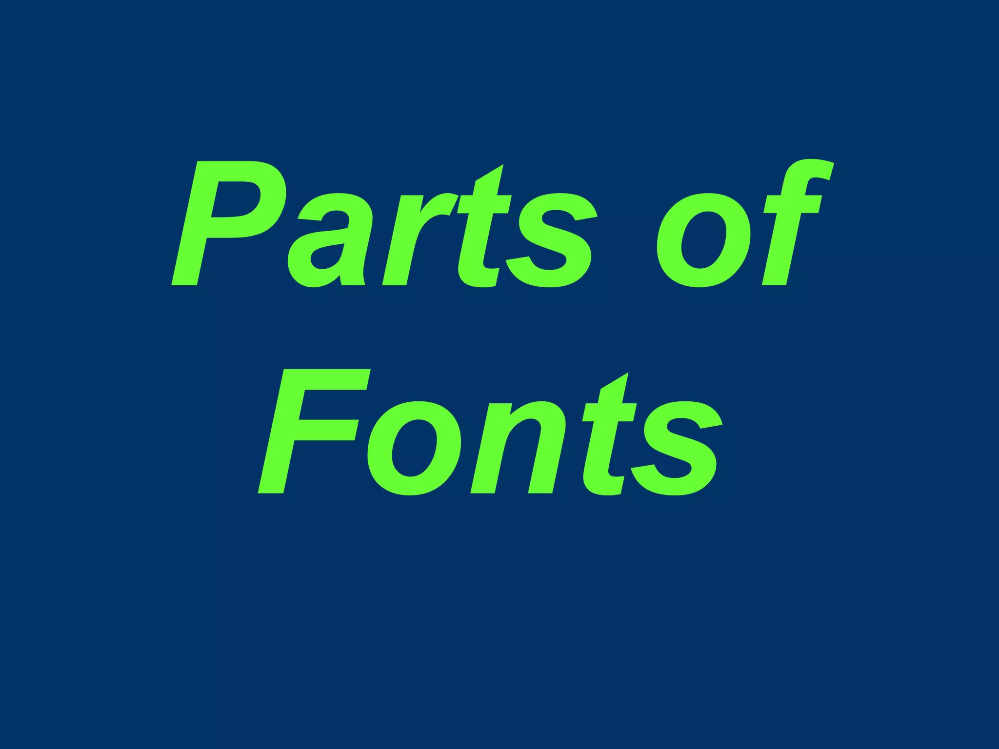 Parts of fonts | PPTX