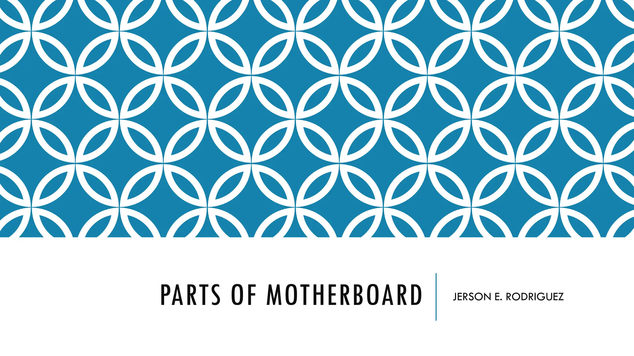 PARTS OF MOTHERBOARD with label and meaning.pptx