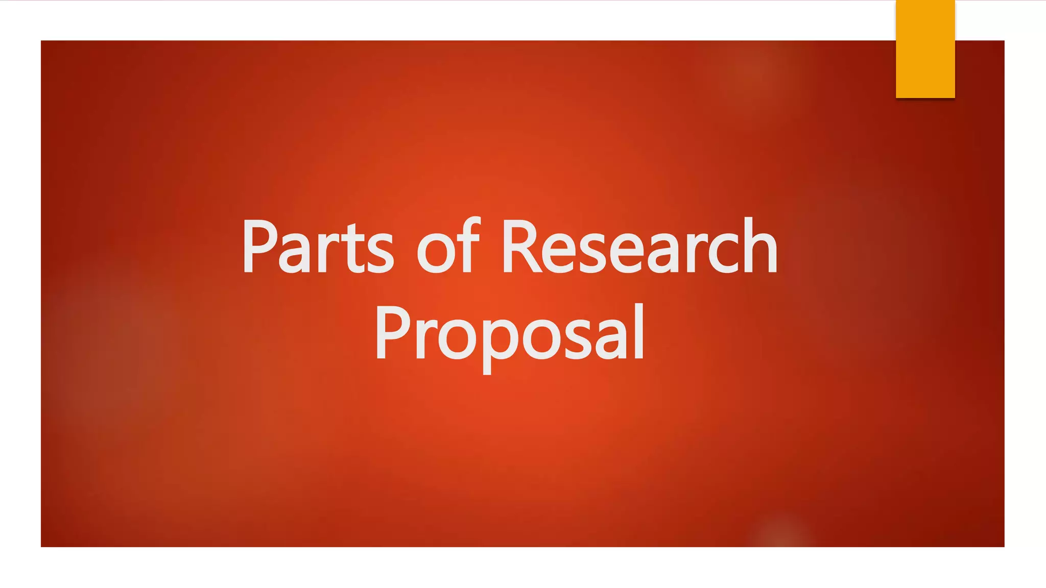 Parts of Research Proposal.pptx