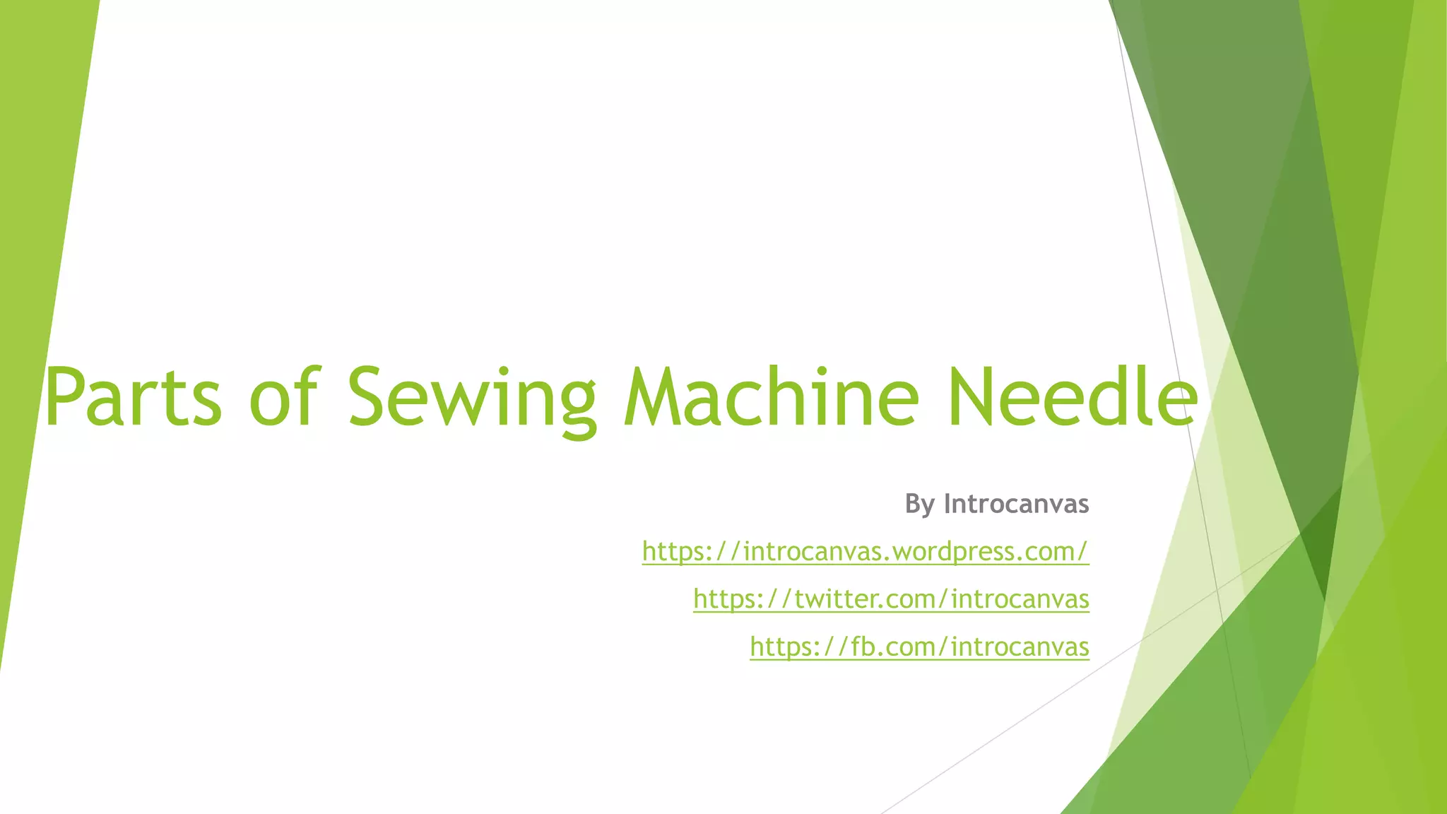 Parts of sewing machine needle | PPTX