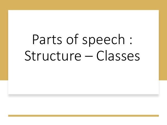 parts of speech - structure classes.pptx