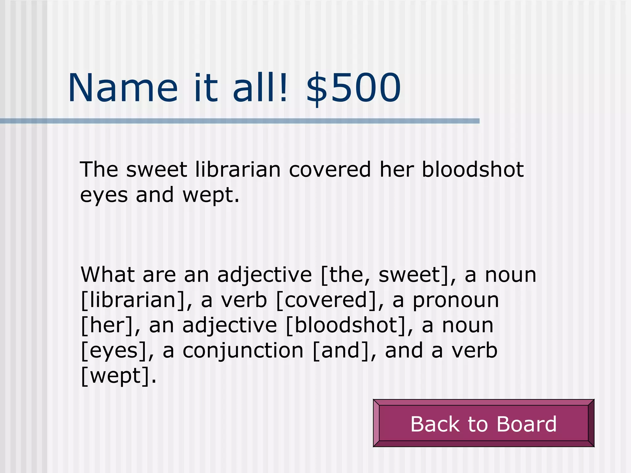 Parts of speech jeopardy | PPT