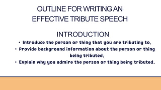 tribute speech in english 10 imporatance and uses | PPTX