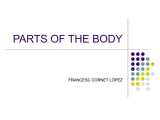 Parts of the body | PPT