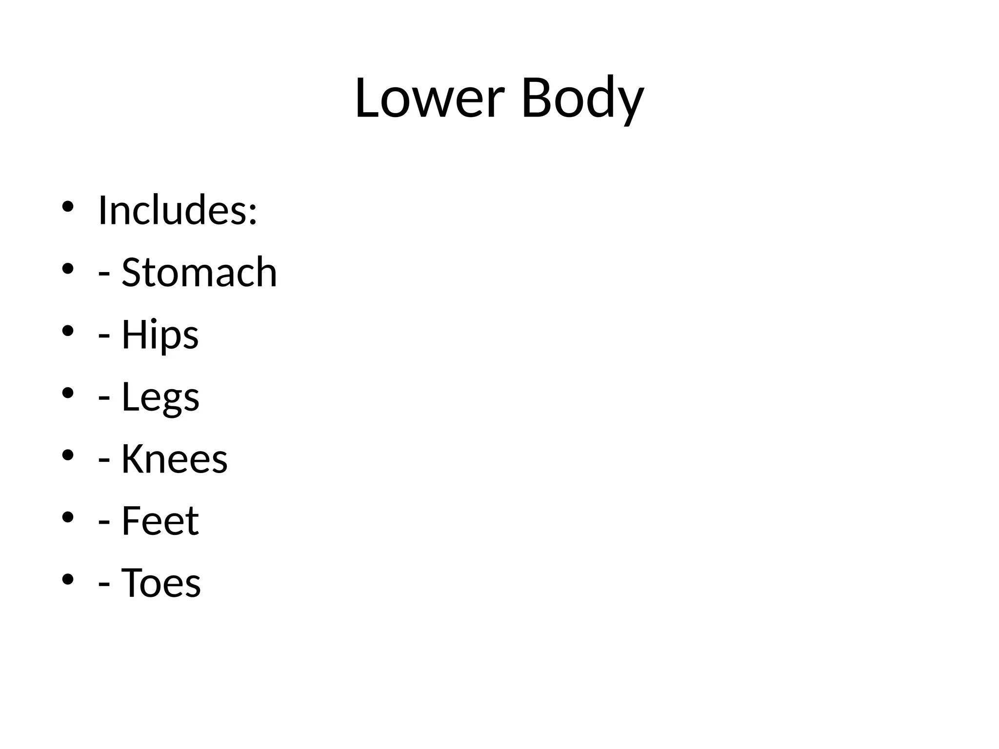 Parts_of_the_Body.pptxIncludes: - Stomach - Hips - Legs - Knees - Feet ...