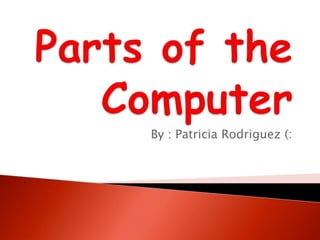 Parts Of The Computer | PPT