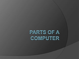 Parts of the computer 1.ppt