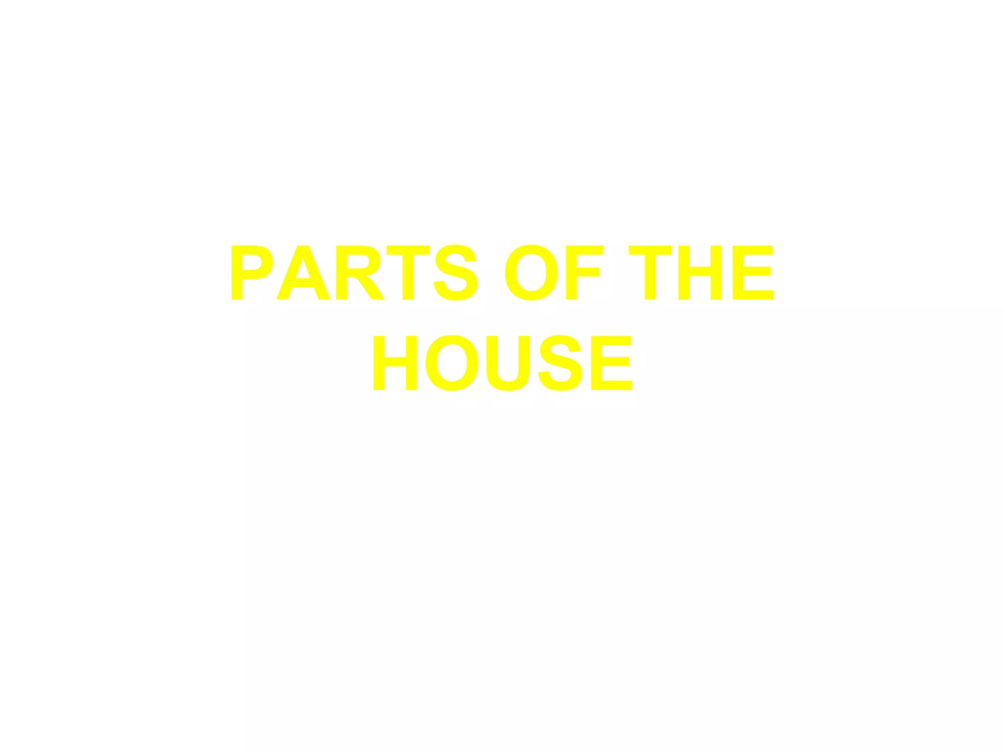Parts of the house | PPT