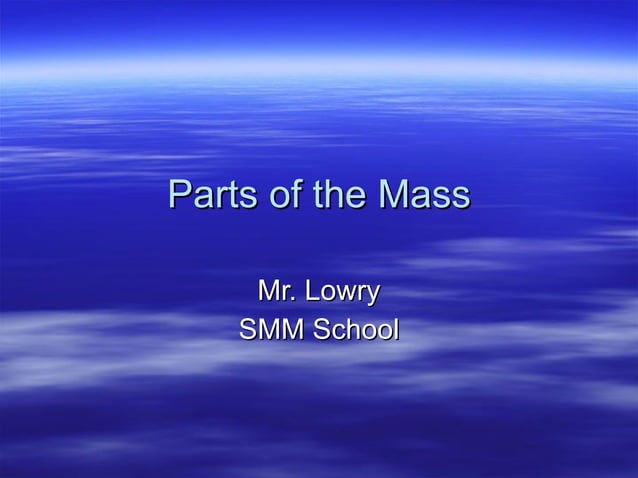 Parts of the mass | PPT | Christianity | Religion & Spirituality
