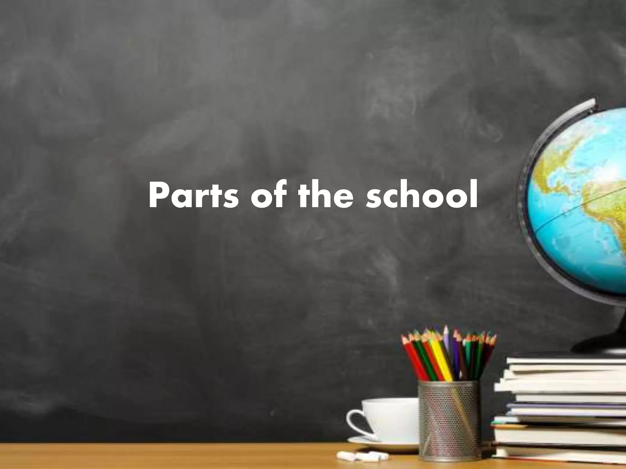 Parts of the school | PPTX