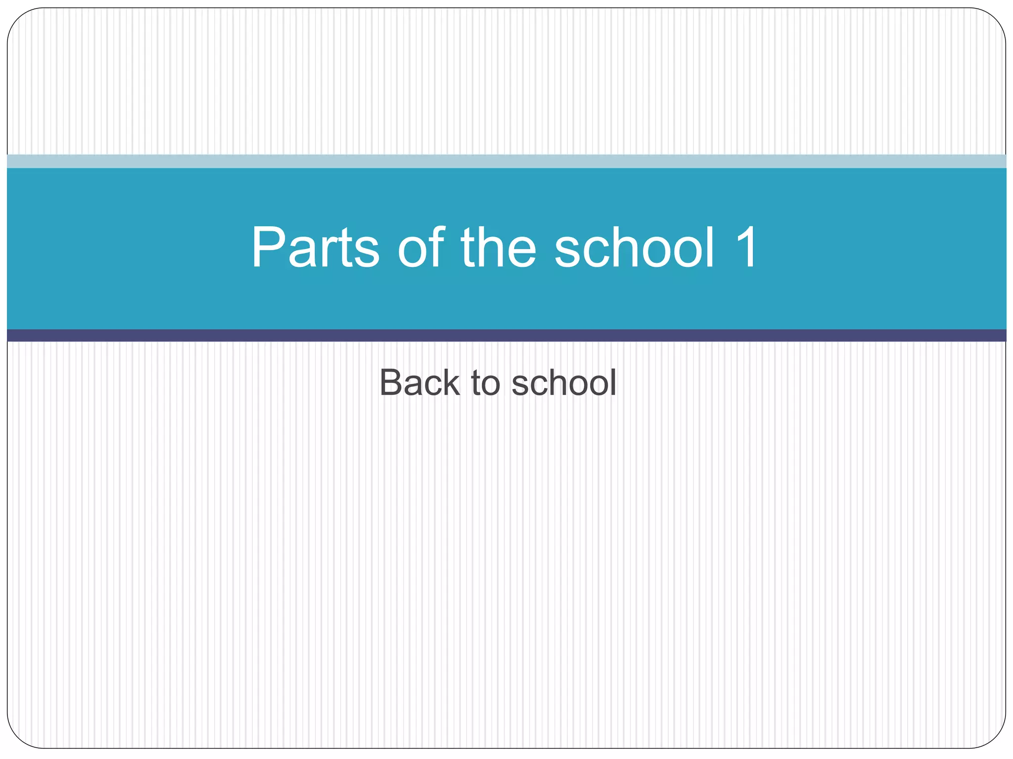Parts of the school 1 | PPTX