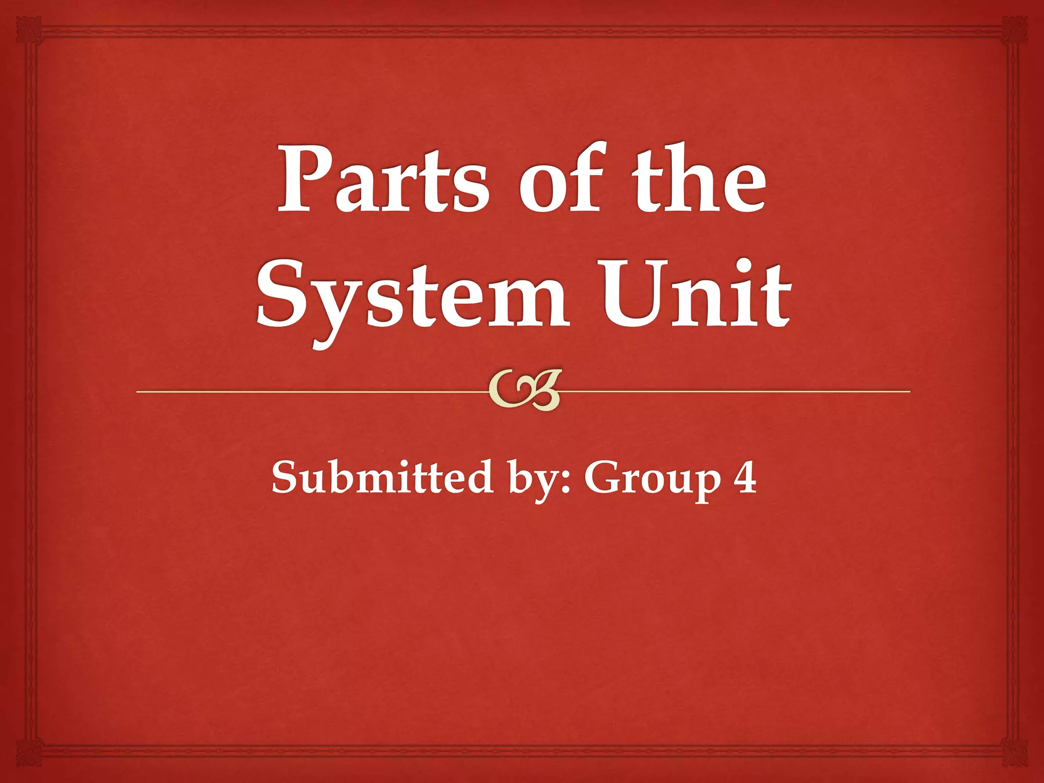 Parts of the system unit | PPTX