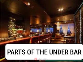 Parts of the Under Bar (Bartending and Bar Management) | PDF