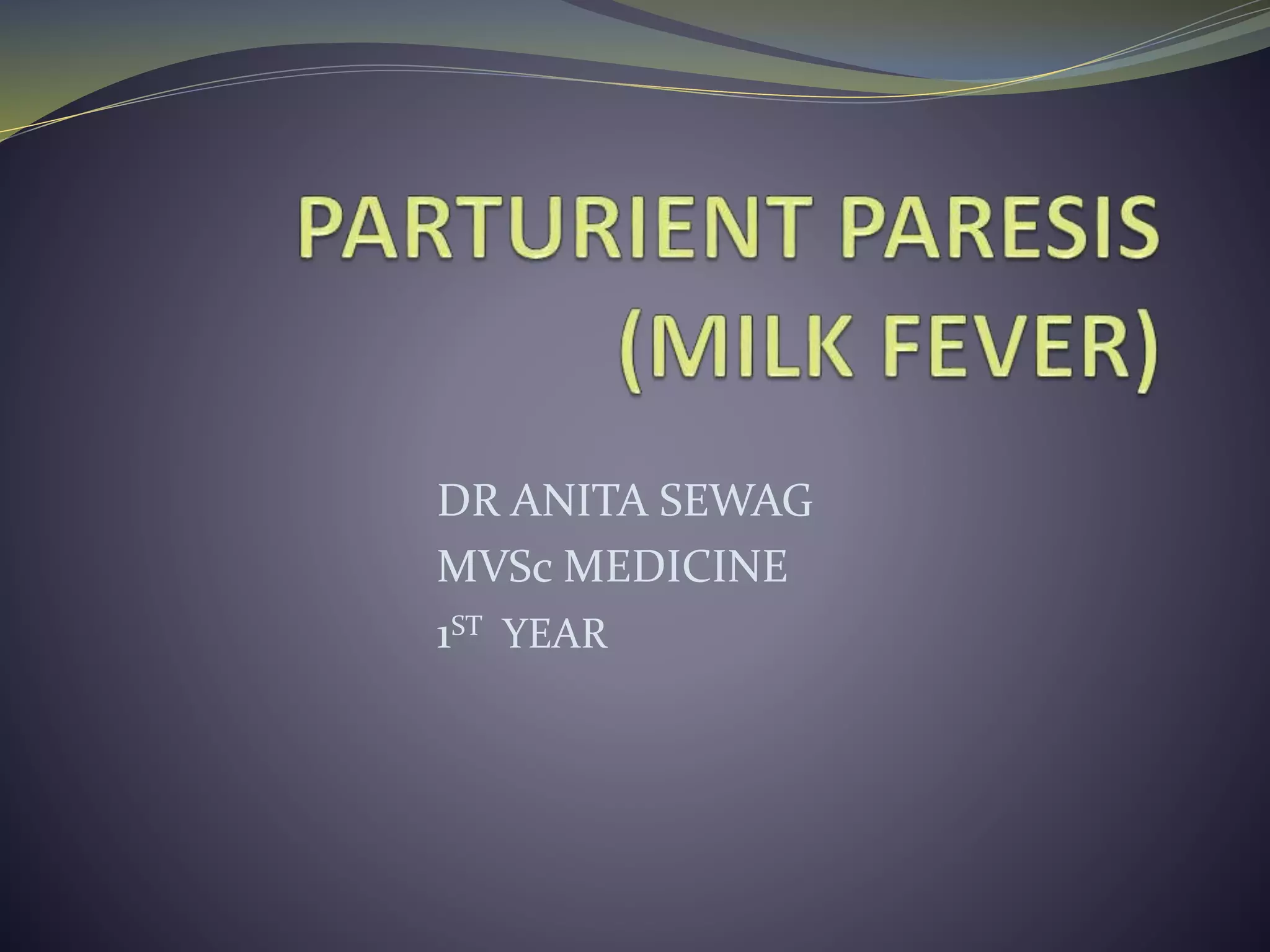 Parturient paresis (milk fever) | PPTX