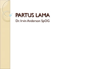 Partus lama | PPT