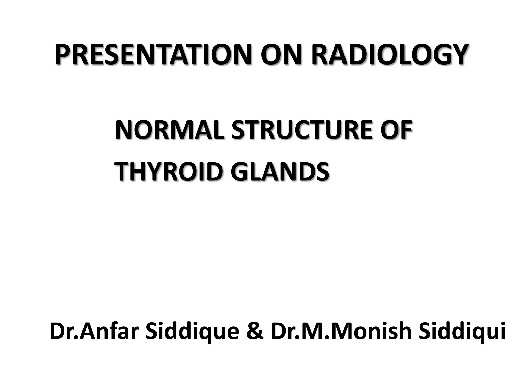 NORMAL STRUCTURE OF THYROID GLANDS | PPTX