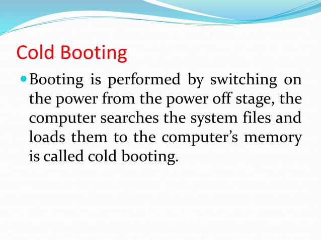 Booting a computer, cold boot, warm boot | PPTX