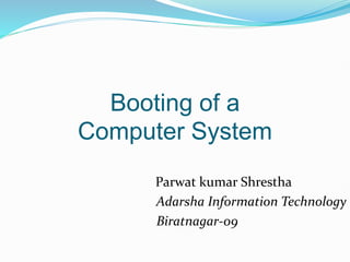 Booting a computer, cold boot, warm boot | PPTX