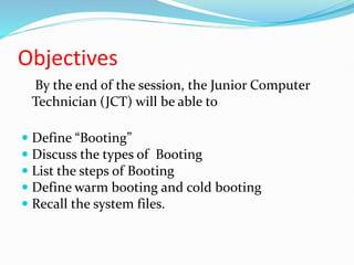 Booting a computer, cold boot, warm boot | PPTX