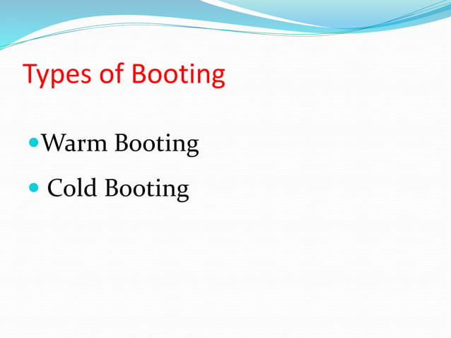 Booting a computer, cold boot, warm boot | PPTX