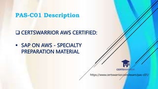PAS-C01 AWS Certified: SAP on AWS - Specialty By CertsWarrior.pptx
