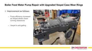 Split Case Boiler Feed Water Pump Repair - Chesterton FluidEfficiency ...