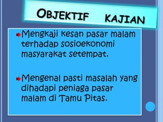 Pasar malam di pekan pitas | PPTX
