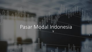 Pasar Modal di Indonesia ajdnasjfsnjgsdnb djs.pdf