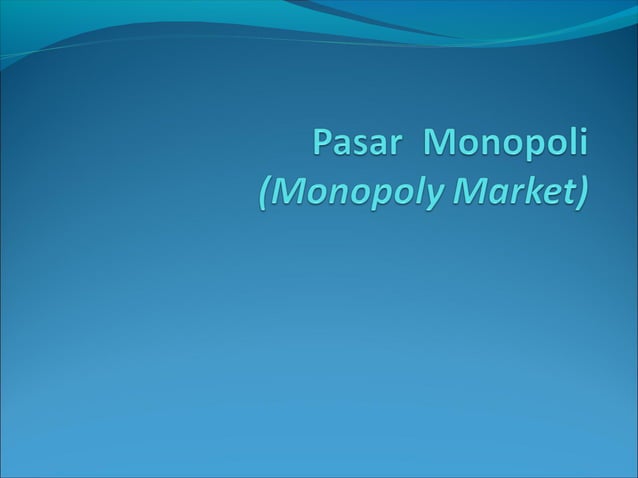 Pasar monopoli | PPT