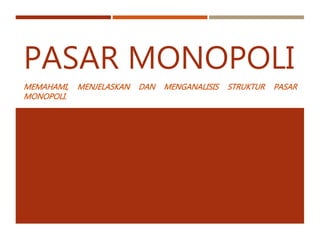 Pasar monopoli | PPTX