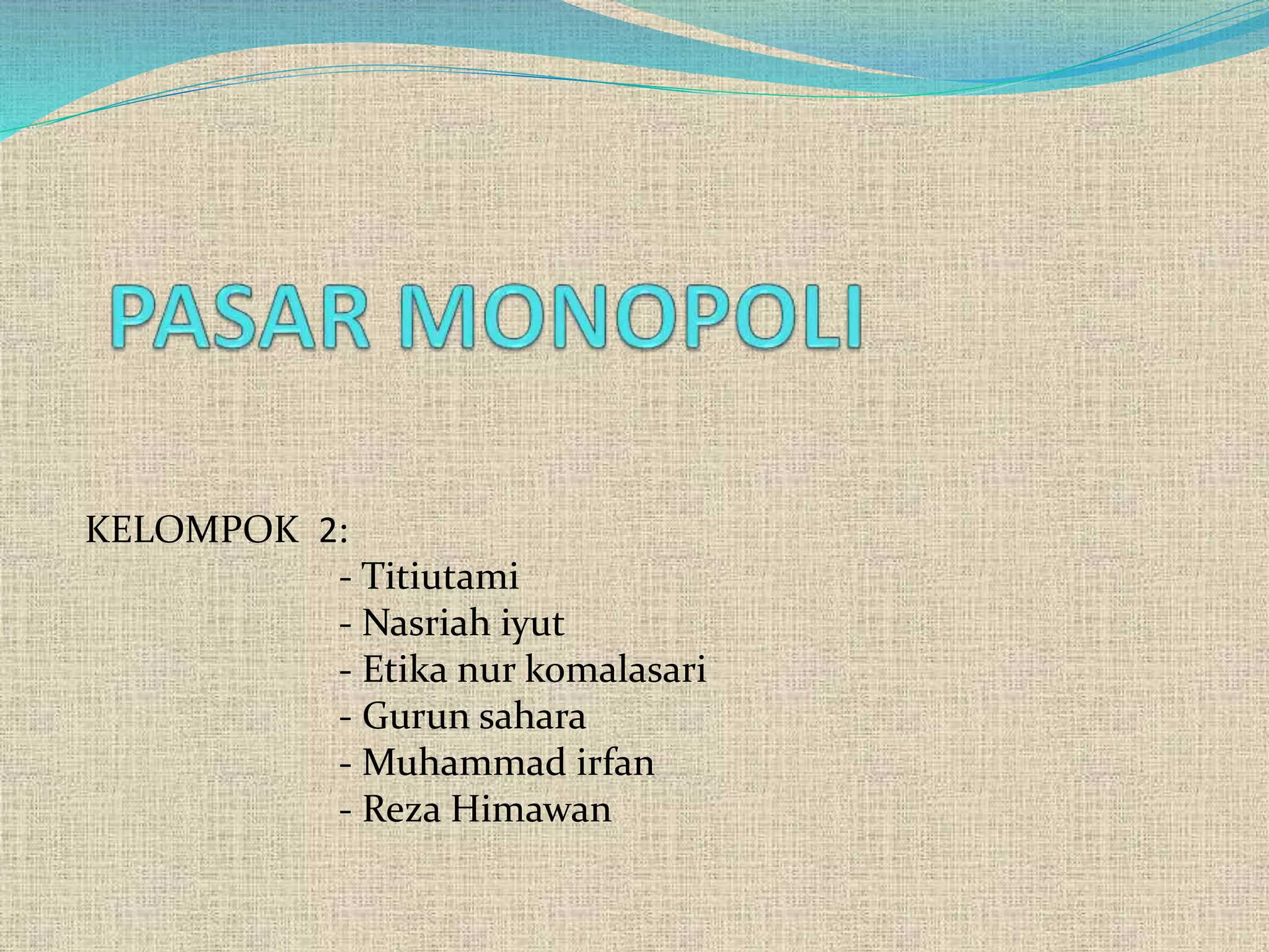 Pasar monopoli kelompok | PPTX