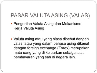 Pasar valuta asing (valas) dan faktor fakor | PPT