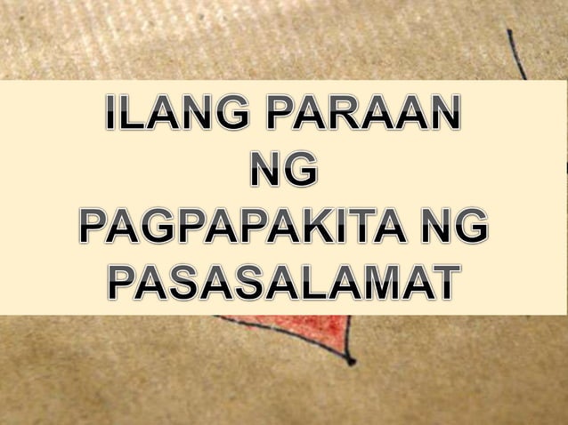 Pasasalamat sa kabutihang ginawa ng kapwa | PPTX Pasasalamat sa kabutihang ginawa ng kapwa | PPTX